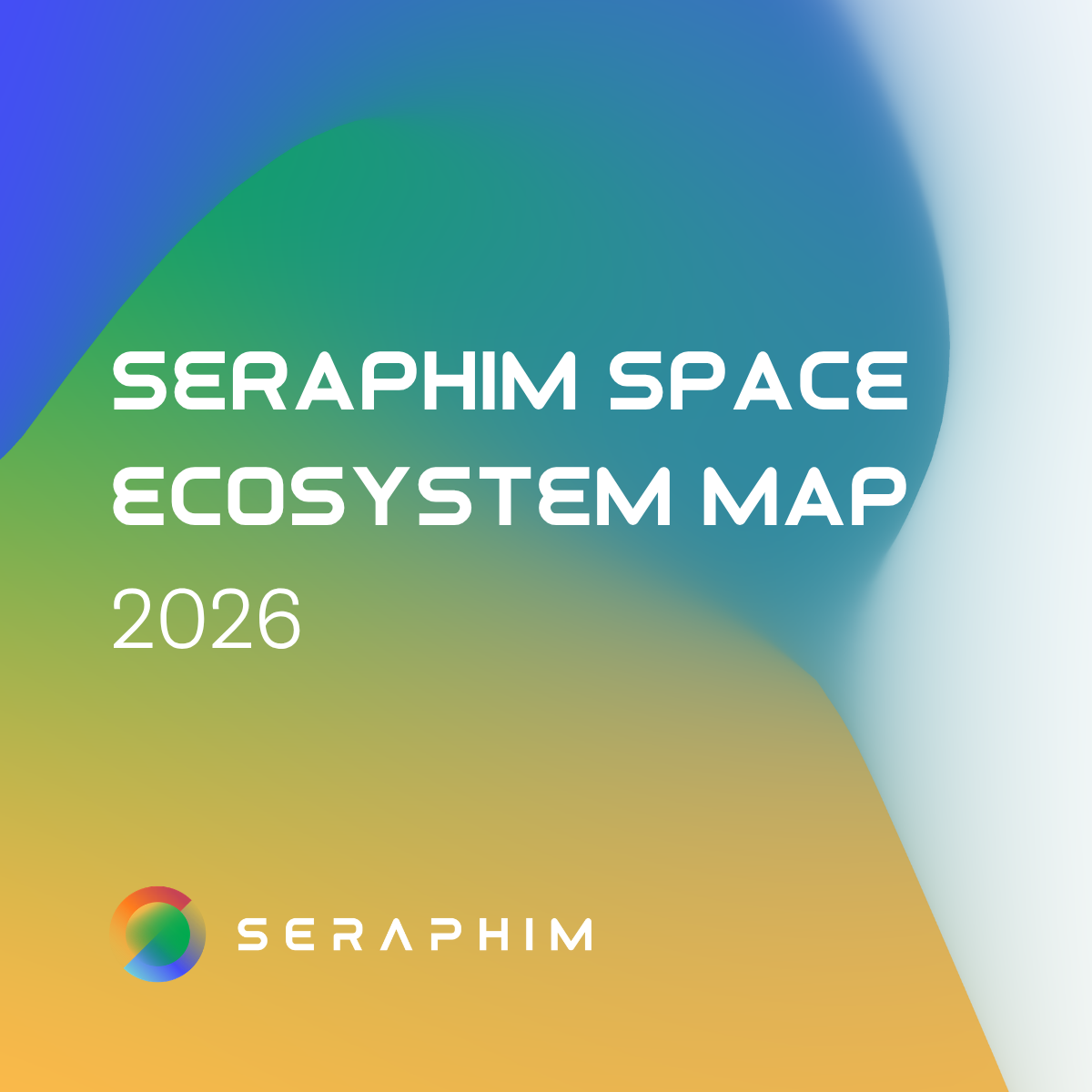 Seraphim SpaceTech Ecosystem Map 2026: A New Framework for a Maturing ...